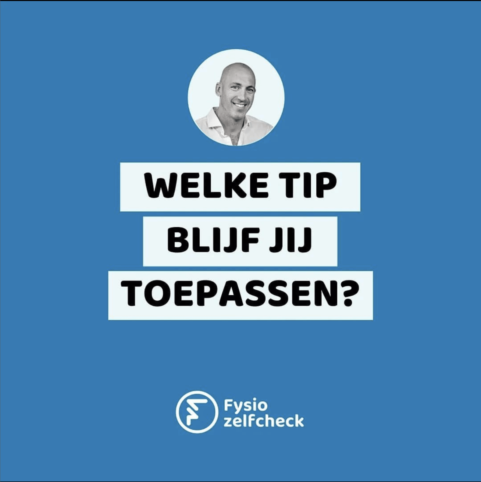 Fysio zelfcheck – De juiste zorg op elke plek